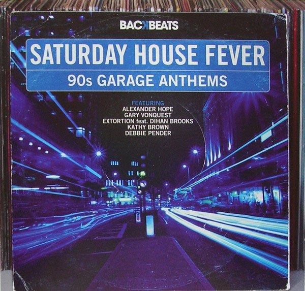 Saturday House Fever - 90s Garage Anthems (VARIOS SOUL- FUNK) SOUL / FUNK