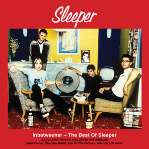 Inbetweener – The best of Sleeper (SLEEPER) POP-ROCK INTERNACIONAL