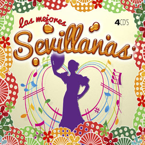 Las Mejores Sevillanas (4 CD's) (VARIOS FLAMENCO) RUMBAS/ SEVILLANAS...
